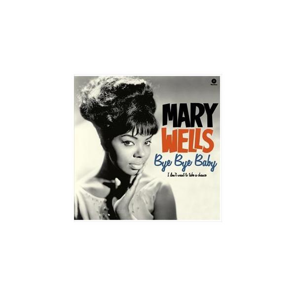 【発売日：2013年11月14日】種別:LP 【輸入盤】 洋楽ソウル/R&amp;B 発売日:2013/11/14 登録日:2015/06/22 メアリー・ウェルズ バイ・バイ・ベイビー-アイ・ドント・テイク・ア・チャンス 内容:1. Co...