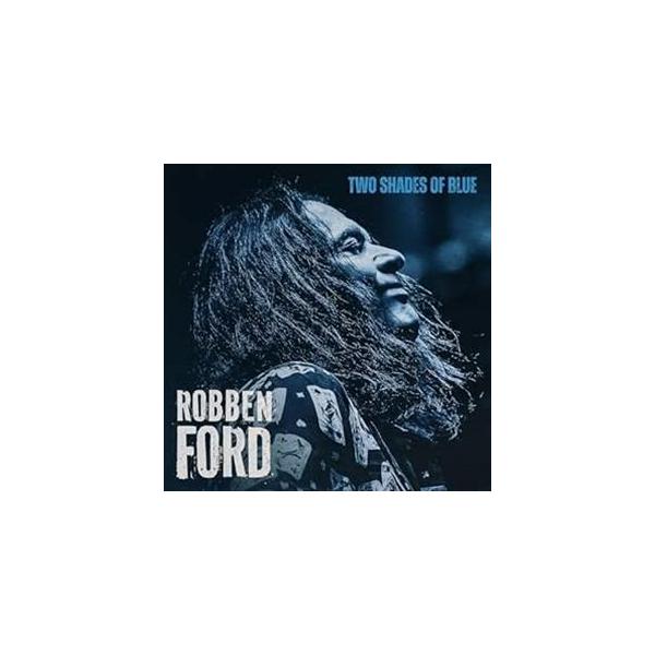 【発売日：2026年03月27日】種別:CD 【輸入盤】 洋楽ロック 発売日:2026/03/27 登録日:2026/04/09 ロベン・フォード ツー・シェイズ・オブ・ブルー 内容:1. Make My Own Weather2. Jea...