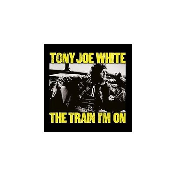 【発売日：2022年01月21日】種別:CD 【輸入盤】 洋楽ブルース/ゴスペル 発売日:2022/01/21 登録日:2024/04/19 トニー・ジョー・ホワイト トレイン・アイム・オン