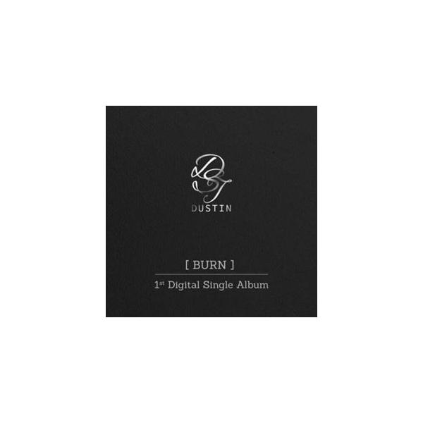 【発売日：2020年01月23日】種別:CD 【輸入盤】 洋楽アジアンポップス 発売日:2020/01/23 登録日:2020/01/17 ダスティン 1STシングル：バーン K-POP 輸入盤 一覧はコチラ 内容:1. BURN2. BU...