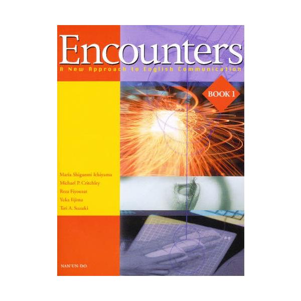 本 ISBN:9784523173793 市山 マリア しげみ M.クリチェリー 著 出版社:南雲堂 出版年月:2001年04月 語学 ≫ 英語 [ 会話 ] エンカウンタ- ア ニユ- アプロ-チ イングリツシユ ブツク 1 ニホンゴバン...