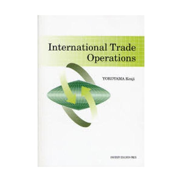 本 ISBN:9784887307162 横山研治／著 出版社:大学教育出版 出版年月:2006年10月 サイズ:177P 21cm 経済 ≫ 全般 [ 全般 ] インタ-ナシヨナル トレ-ド オペレ-シヨンズ INTERNATIONAL ...