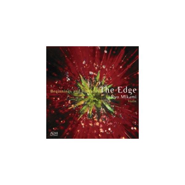 【発売日：2025年11月07日】種別:CD クラシック室内楽曲 発売日:2025/11/07 販売元:コジマ録音 登録日:2025/09/26 三上亮（vn） ミカミリョウ ジ エッジ ハジマリトチヘイ アルバム 特典:ライナーノーツ 内...