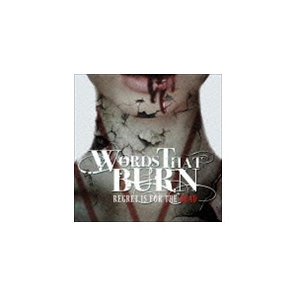 【発売日：2016年06月29日】種別:CD 洋楽ハードロック/ヘヴィメタル 発売日:2016/06/29 販売元:音画工舎 登録日:2016/04/18 ワーズ・ザット・バーン ワーズザットバーン リグレット イズ フォー ザ デッド 内...