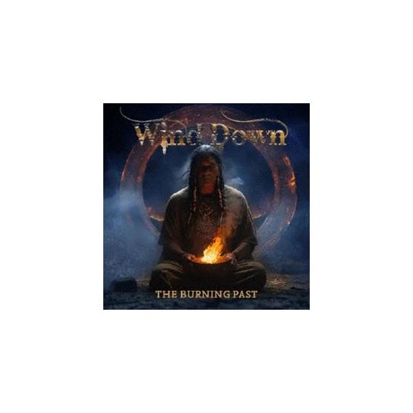 【発売日：2026年04月30日】種別:CD 洋楽ハードロック/ヘヴィメタル 発売日:2026/04/30 販売元:ディスクユニオン 登録日:2026/03/27 ウインド・ダウン ウインドダウン ザ バーニング パスト Wind Down...
