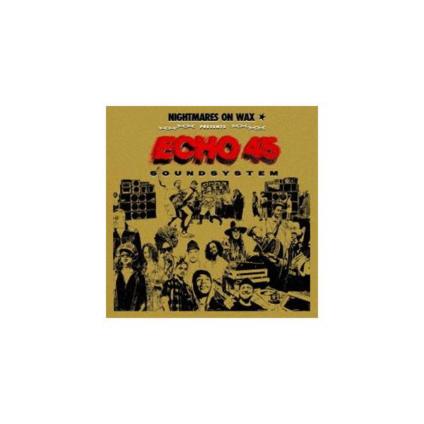 【発売日：2026年08月28日】種別:CD 洋楽クラブ/テクノ 発売日:2026/08/28 販売元:BEATINK 登録日:2026/07/31 ナイトメアズ・オン・ワックス ナイトメアズオンワックス エコー45 サウンド システム N...