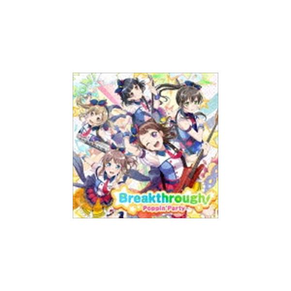 【発売日：2020年06月24日】種別:CD アニメ・ゲームゲーム音楽 発売日:2020/06/24 販売元:ブシロードミュージック 登録日:2020/03/18 Poppin’Party ポッピンパーティ ブレイクスルー Poppin’P...