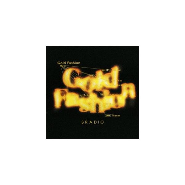 【発売日：2026年03月04日】種別:CD 邦楽ロック/ソウル 発売日:2026/03/04 販売元:徳間ジャパンコミュニケーションズ 登録日:2025/12/12 BRADIO ブラディオ ゴールド ファッション BRADIO CD B...