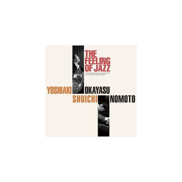 【発売日：2015年05月20日】種別:CD ジャズ・フュージョン国内ジャズ 発売日:2015/05/20 販売元:ディスクユニオン 登録日:2015/05/11 岡安芳明＆野本秀一（g／p） オカヤスヨシアキ ノモトシュウイチ ザ フィー...