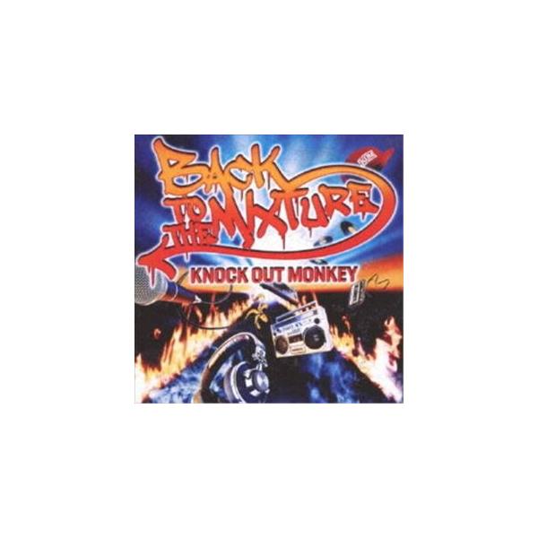 【発売日：2018年09月19日】種別:CD 邦楽ロック/ソウル 発売日:2018/09/19 販売元:B ZONE 登録日:2018/08/02 KNOCK OUT MONKEY ノックアウトモンキー バック トゥ ザ ミクスチャー KN...