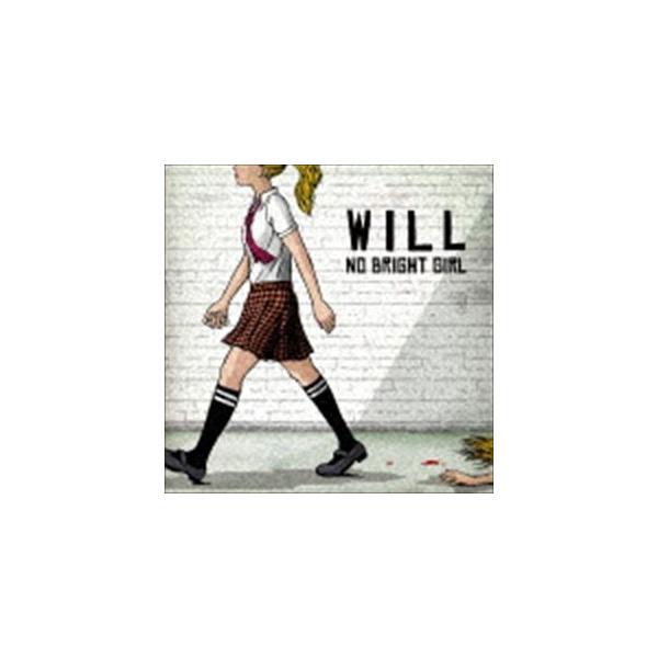 【発売日：2020年01月08日】種別:CD 邦楽ロック/ソウル 発売日:2020/01/08 販売元:スペースシャワーネットワーク 登録日:2019/11/22 NO BRIGHT GIRL ノーブライトガール ウィル 内容:L，N，C，...