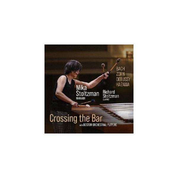 【発売日：2026年01月24日】種別:CD クラシック協奏曲 発売日:2026/01/24 販売元:東京エムプラス 登録日:2025/11/06 ミカ・ストルツマン（mar） ミカストルツマン クロッシング ザ バー アルバム 特典:解説...