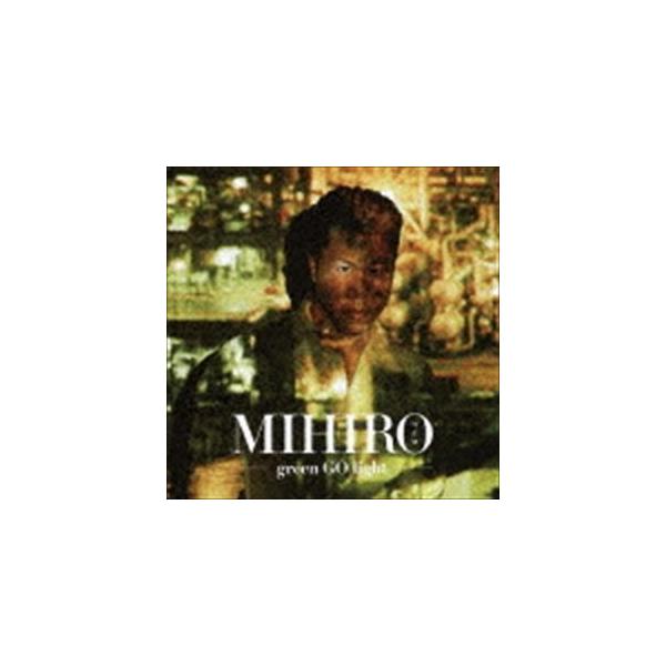 【発売日：2012年12月26日】種別:CD 邦楽ロック/ソウル 発売日:2012/12/26 販売元:エイベックス・ミュージック・クリエイティヴ 登録日:2012/10/11 MIHIRO〜マイロ〜 マイロ グリーン ゴー ライト MIH...