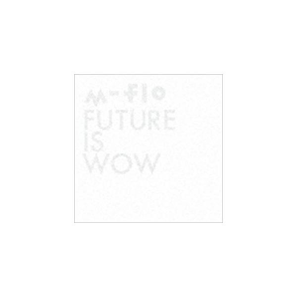 【発売日：2014年03月26日】種別:CD 邦楽J-POP 発売日:2014/03/26 販売元:エイベックス・ミュージック・クリエイティヴ 登録日:2014/01/27 m-flo エムフロウ フューチャー イズ ワァオ m-flo C...