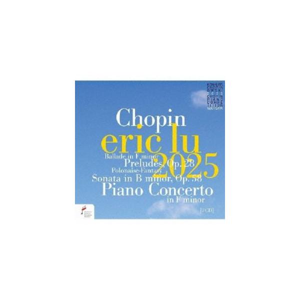 【発売日：2026年01月11日】種別:CD クラシック室内楽曲 発売日:2026/01/11 販売元:東京エムプラス 登録日:2025/12/11 エリック・ルー（p） ルー エリック エリック ルー 2025ネンダイ19カイショパンコク...