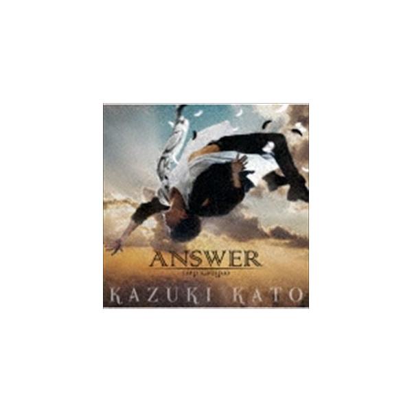 【発売日：2019年03月27日】種別:CD 邦楽J-POP 発売日:2019/03/27 販売元:テイチクエンタテインメント 登録日:2019/01/21 加藤和樹 カトウカズキ アンサー 加藤和樹 CD 内容:Answer／ordina...