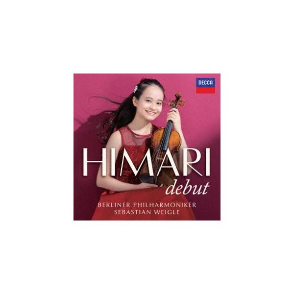 【発売日：2026年09月25日】種別:CD クラシック協奏曲 発売日:2026/09/25 販売元:ユニバーサル ミュージック 登録日:2026/06/24 HIMARI ヒマリ デビュー HIMARI DEBUT アルバム 全世界デビュ...