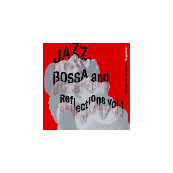 【発売日：2023年11月29日】種別:CD ジャズ・フュージョン海外ジャズ 発売日:2023/11/29 販売元:ユニバーサル ミュージック 登録日:2023/10/23 （V.A.） ジャズ ボサ アンド リフレクションズ ボリューム ...