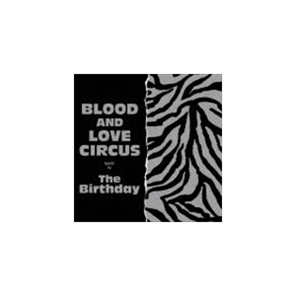 【発売日：2015年10月21日】種別:CD 邦楽ロック/ソウル 発売日:2015/10/21 販売元:ユニバーサル ミュージック 登録日:2015/07/31 The Birthday バースデイ ブラッド アンド ラブ サーカス The...