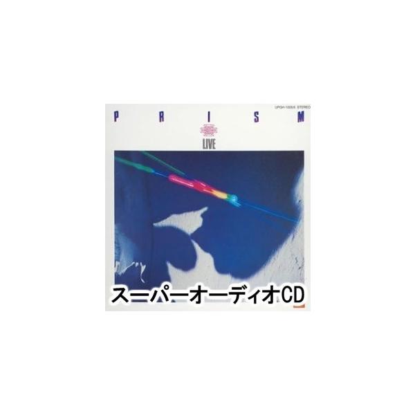 【発売日：2003年03月19日】種別:SACD ジャズ・フュージョン国内フュージョン 発売日:2003/03/19 販売元:ユニバーサル ミュージック 登録日:2018/05/10 PRISM LIVE PRISM CD UPGH-100...