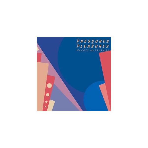 【発売日：2019年11月03日】種別:レコード 邦楽J-POP 発売日:2019/11/03 販売元:ソニー・ミュージックソリューションズ 登録日:2019/11/21 松下誠 マツシタマコト ザ プレッシャーズ アンド ザ プレジャーズ