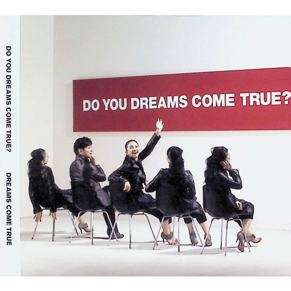 DO YOU DREAMS COME TRUE?初回盤 (2CD) DREAMS COME TRUEJAN/品番  4988005551245　NAYUTAWAVE RECORDSユニバーサルCD,邦楽