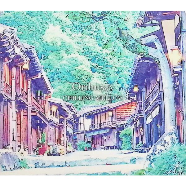 CHILLING MELLOW（デジパック） オリフセイJAN/品番  4580341196014　FABTONECD,邦楽