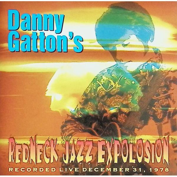 Redneck Jazz Explosion Danny Gatton バディ・エモンズ【JAN/品番】0723197376023/Big-Mo RecordsCD,洋楽