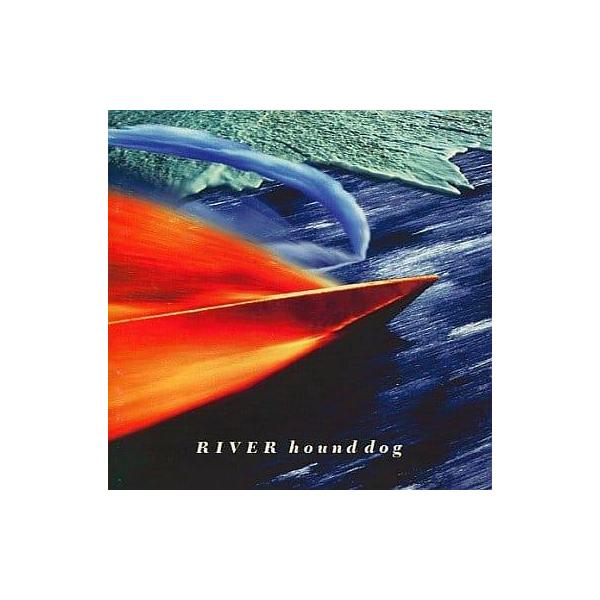 RIVER HOUND DOGJAN/品番  4988029416131　イーストウエスト・ジャパンCD,邦楽