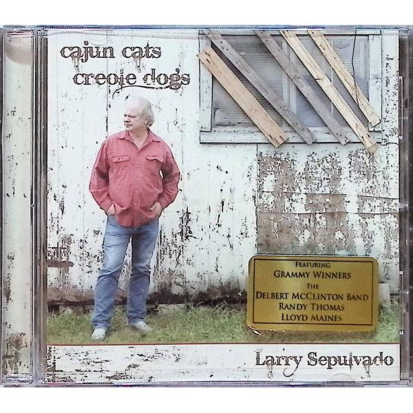 Cajun Cats, Creole Dogs Larry SepulvadoJAN : CD,洋楽