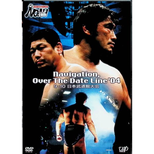 PRO-WRESTLING NOAH Navigation,Over The Date Line ’04 9.10 日本武道館大会 [DVD] 小橋建太、田上明、鈴木みのる、※プロレスリング・ノアJAN : 4988021122443バップ...