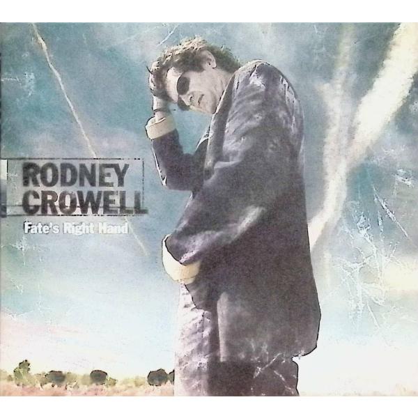Fate's Right Hand Rodney CrowellJAN : 0696998908222SonyCD、洋楽