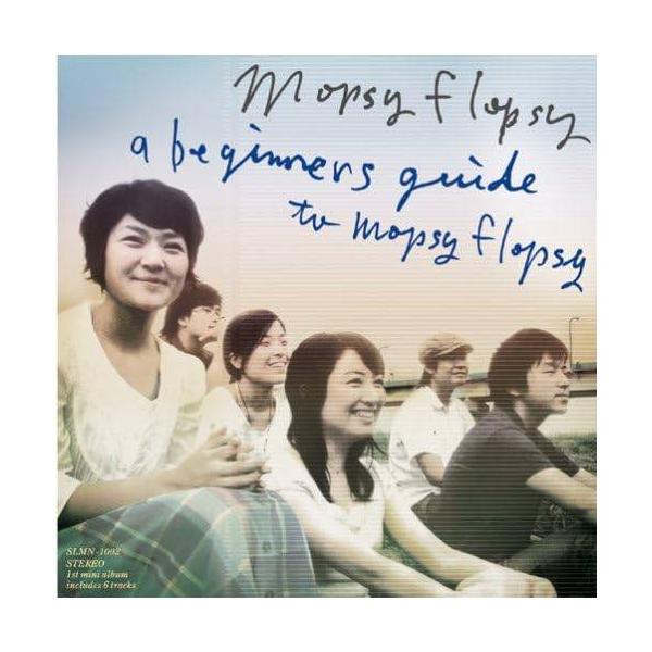 a beginners guide to mopsy flopsy（紙ケース仕様） MichilucaJAN/品番  4526180009405　mona recordsSolidCD,邦楽