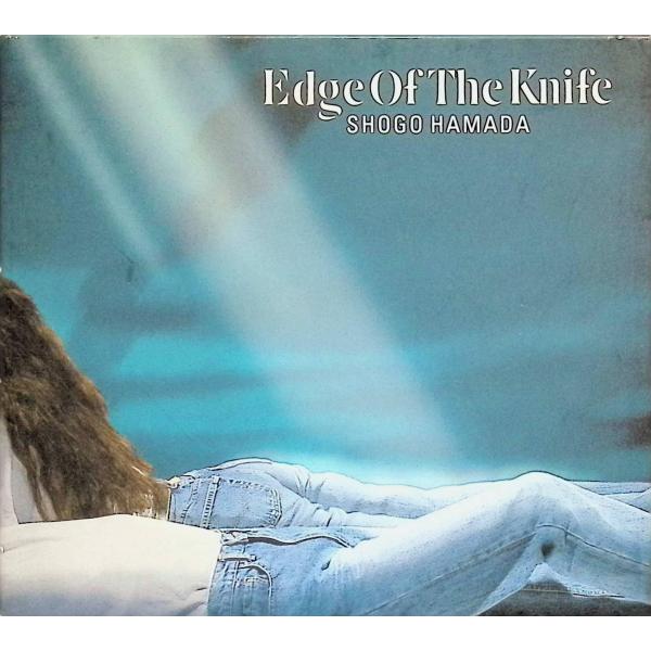 EDGE OF THE KNIFE（スリーブケース付） 浜田 省吾JAN/品番  4988009212227　ソニー・ミュージックレコーズソニーミュージックエンタテインメントCD,邦楽