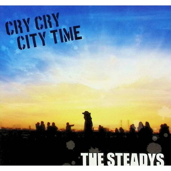 Cry Cry City Time Ep THE STEADYSJAN/品番  4988044945470　Underground GovernmeCD,邦楽