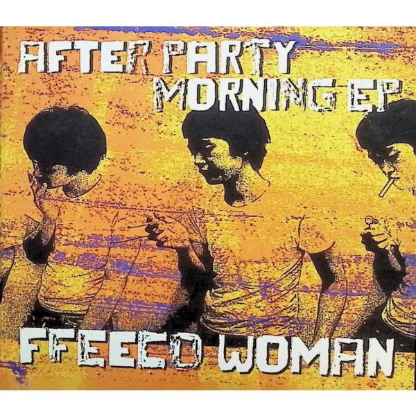 After Party Morning EP FFEECO WOMANJAN/品番  4988044989207　UNDERGROUND GOVERNMENT/RECESS JAPANUnderground GovernmeCD,邦楽