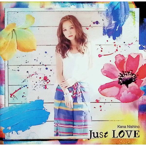Just LOVE 西野カナJAN/品番  4547557044652　SMEソニーミュージックエンタテインメントCD,邦楽