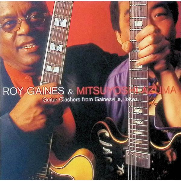 激突!ブルース・ギター・バトル ロイ・ゲインズ 吾妻光良&amp;The Swinging BoppersJAN/品番  4995879055830　PヴァインレコードCD,邦楽