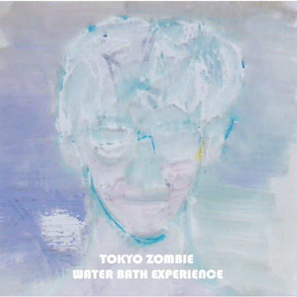 WATER BATH EXPERIENCE 東京ゾンビJAN : 4526180451433QURAGE RECORDSCD,邦楽