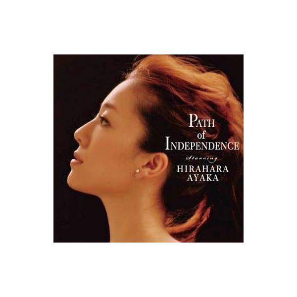 Path of Independence 平原綾香JAN/品番  4582114155136　DREAMUSIC( C)(M)ドリーミュージックCD,邦楽