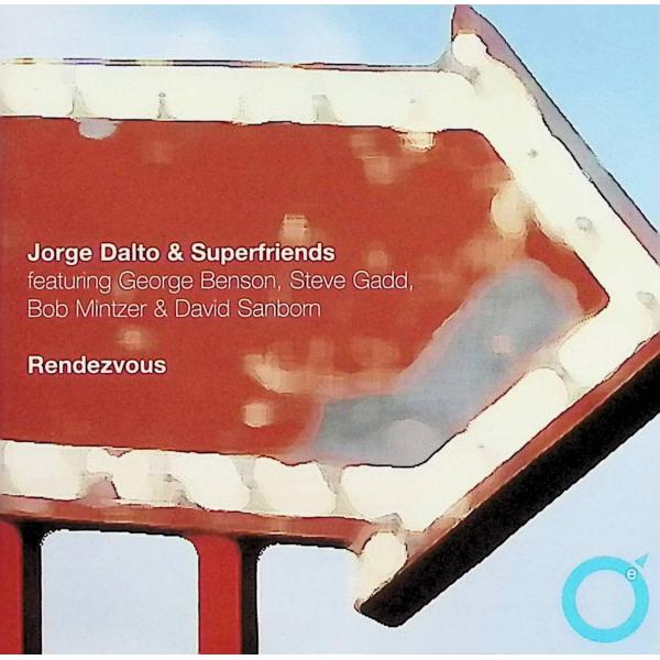 Rendezvous Jorge Dalto【JAN/品番】0878914000214/Explore RecordsExplore RecordsCD,洋楽