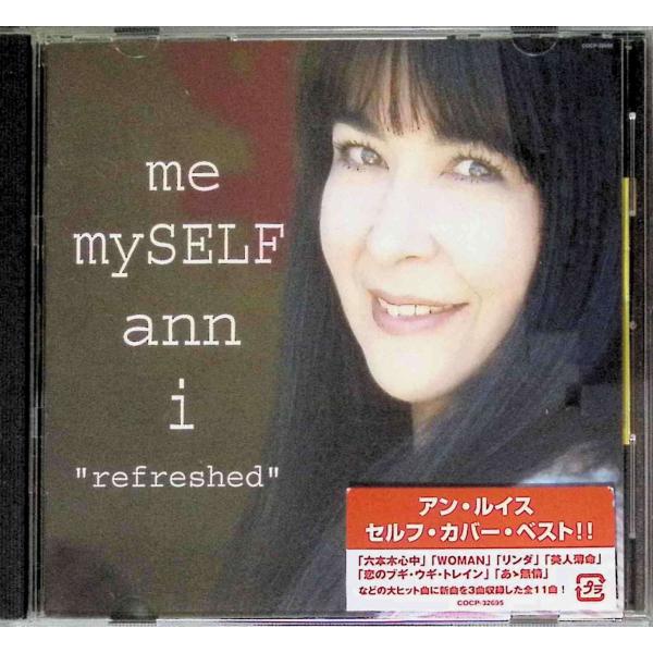 me-mySELF-ann-i“refreshed” アン・ルイスJAN : 4988001931942日本コロムビアコロムビアミュージックエンタテインメントCD、邦楽