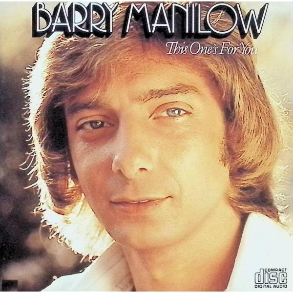 This One's for You バリー・マニロウ【JAN/品番】0078221833127/AManPro-0033922AristaAristaCD,洋楽