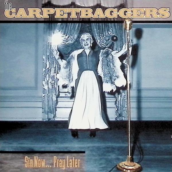 Sin Now... Pray Later Carpetbaggers【JAN/品番】0012928807128/Hightone RecordsHightoneCD,洋楽