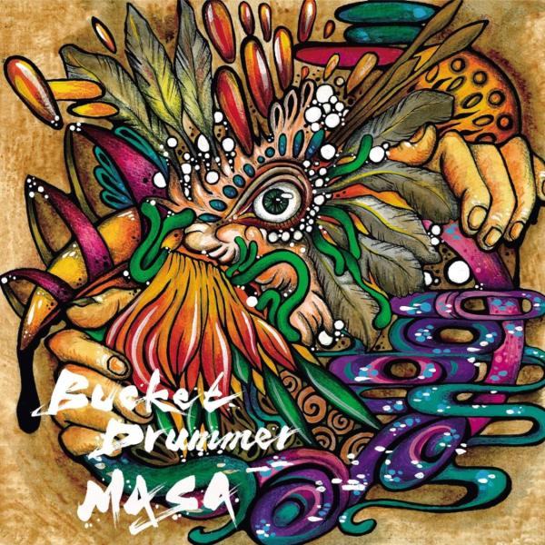 PsyCle of Past Future Bucket Drummer MASAJAN : 4580341197905FABTONECD、邦楽