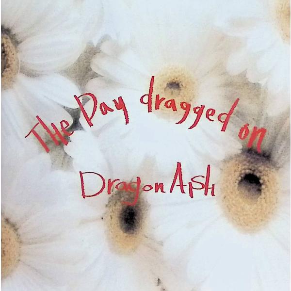 THE DAY DRAGGED ON Dragon AshJAN/品番  4988002345670　ビクターエンタテインメントビクターエンタテインメントCD,邦楽