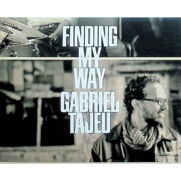 FINDING MY WAY [初回限定盤]　　日本盤限定3ボーナストラック（デジパック） GABRIEL TAJEU【JAN/品番】4560365711462/CD,洋楽