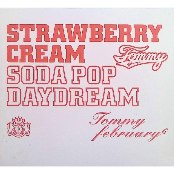 Strawberry Cream Soda Pop“Daydream”(DVD付) Tommy february6 Tomoko KawaseJAN/品番  4562104045517　DefSTAR RECORDS(SME)(M)Def ...