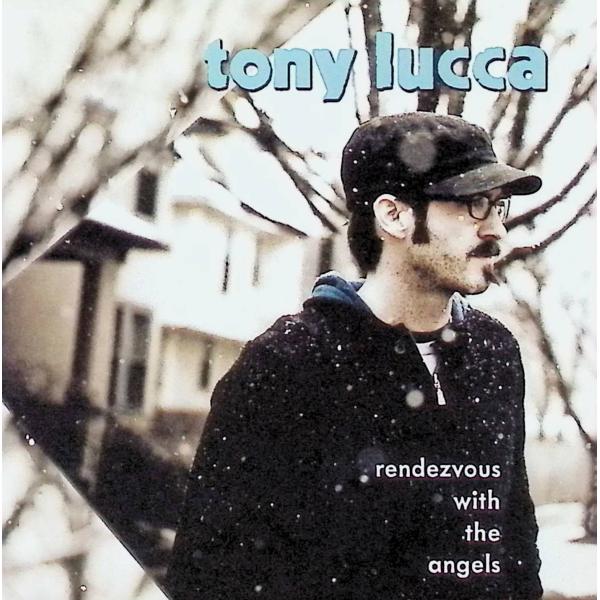 Rendezvous With the Angels Tony LuccaJAN : 0677516129220Rock Ridge MusicRock Ridge MusicCD,洋楽