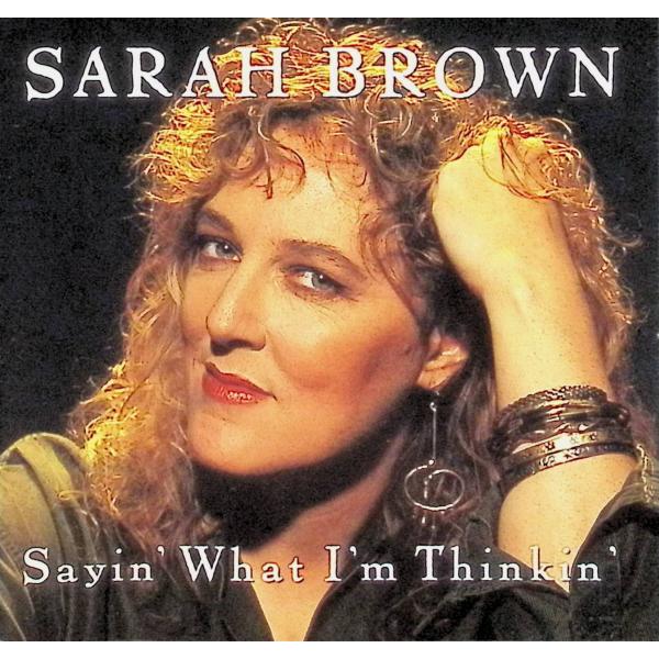 Sayin What I'm Thinkin Sarah BrownJAN : 0019148503021Blind PigBlind PigCD,洋楽